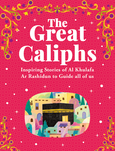 The Great Caliphs – Al Barakah Books