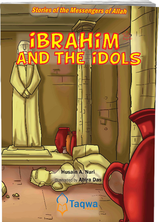 Ibrahim and the Idols - Story Book – Al Barakah Books